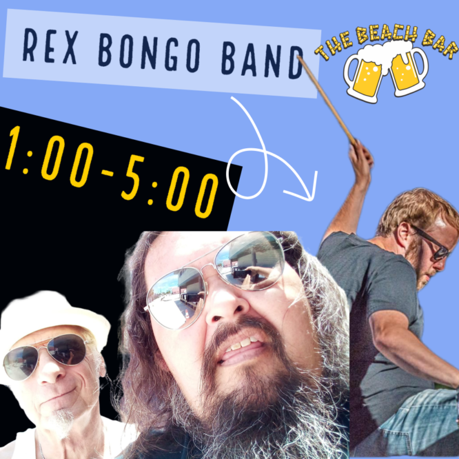 Rex Bongo Band Live at The Beach Bar 1:00-5:00 – The Beach Bar